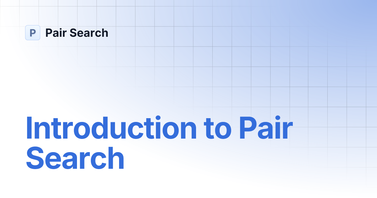 Introduction to Pair Search | Pair Search